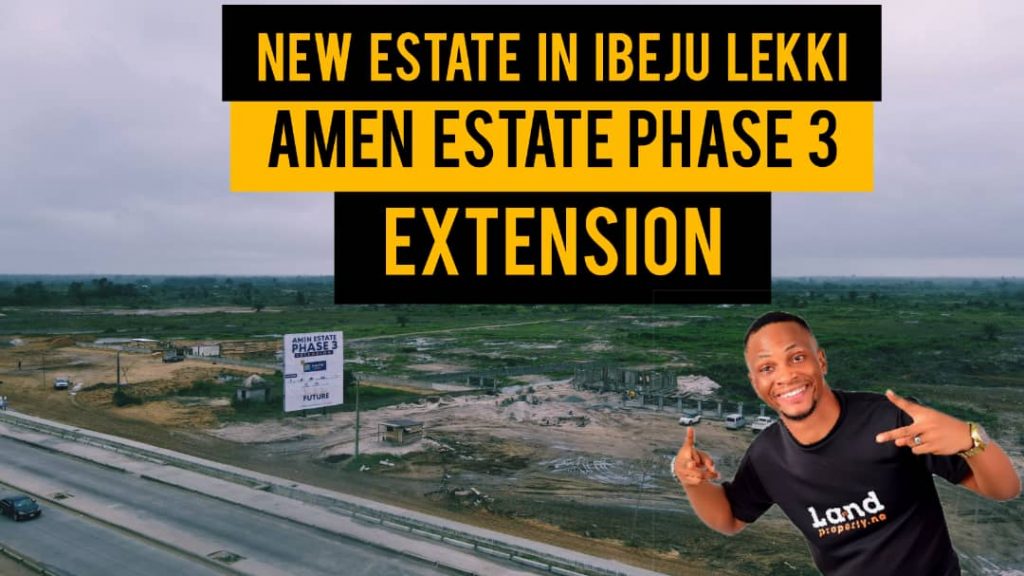 AMEN ESTATE PHASE 3 EXTENSION - The birth of a new City - Ibeju Lekki ...