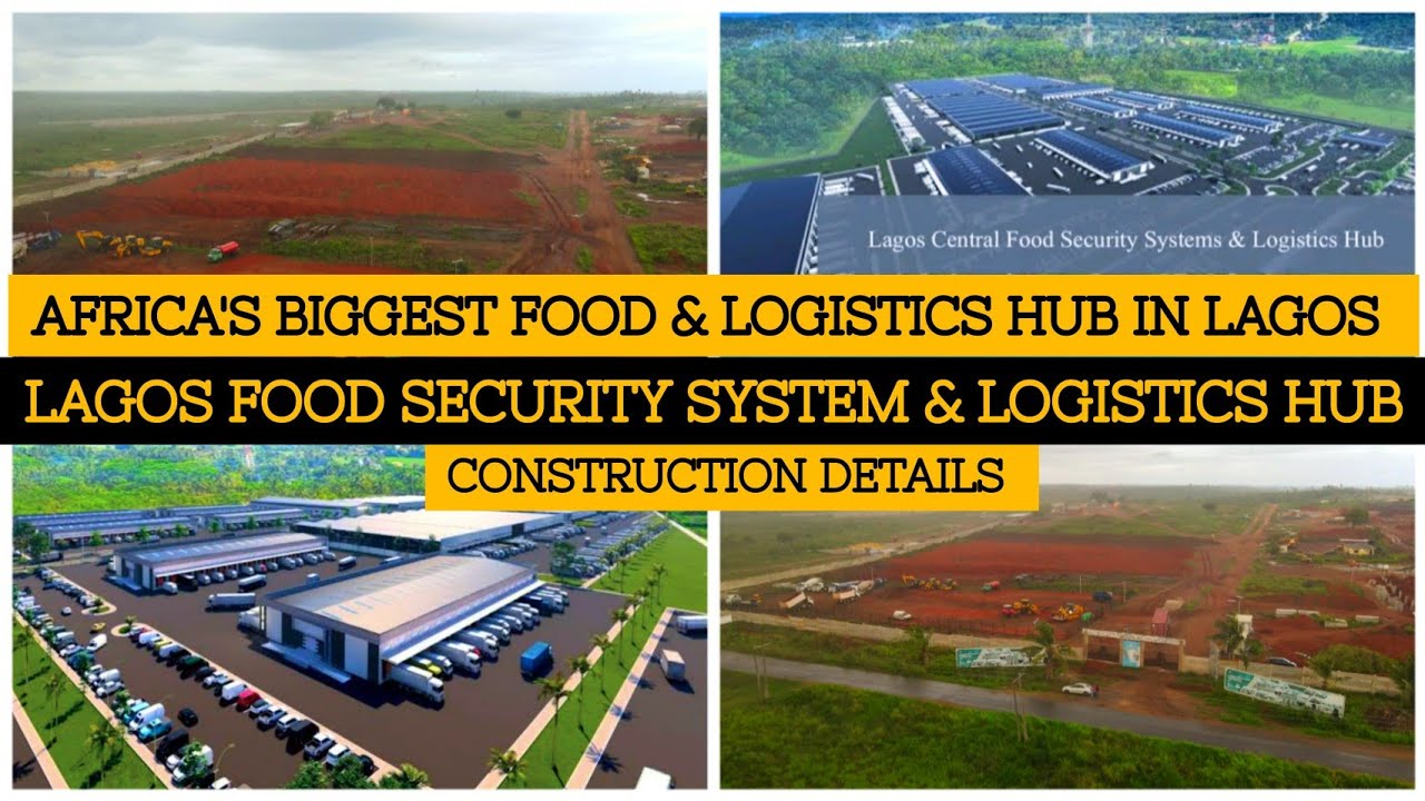 LAGOS FOOD SECURITY SYSTEM & LOGISTICS HUB | Largest Food & Logistics ...